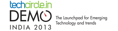 Techcircle DEMO India 2013 gets bigger as Indian tech innovators get ...