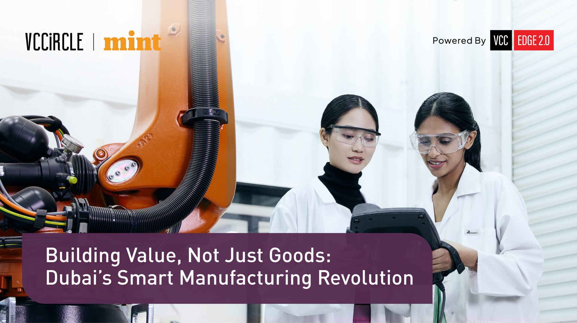 Building Value, Not Just Goods: Dubai’s Smart Manufacturing Revolution